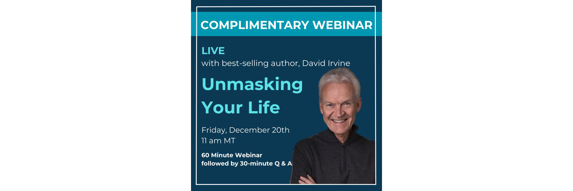 David Irvine - Unmasking Your Life